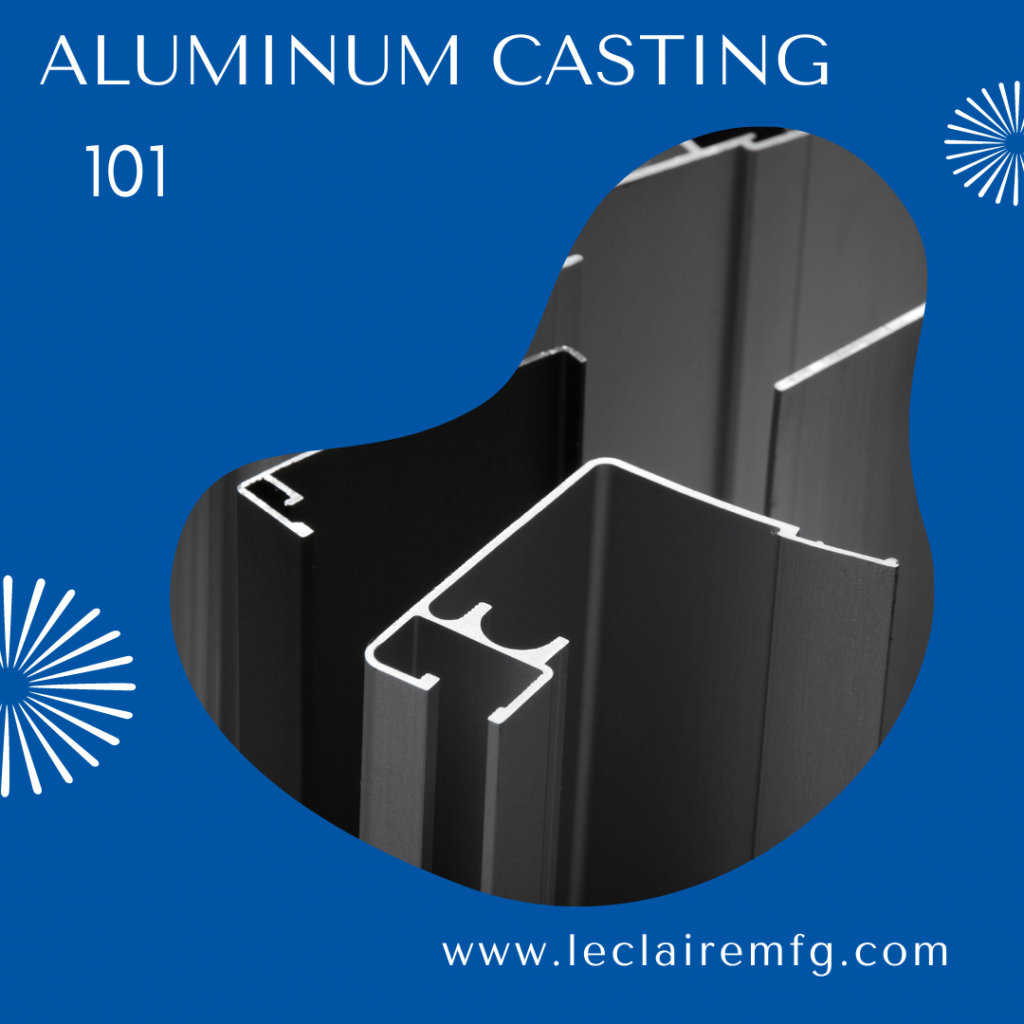 Aluminum Casting 101 - Le Claire Manufacturing Co